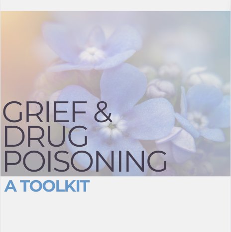 Grief & Drug Poisoning Toolkit [Free Downloadable PDF] – Grief Stories